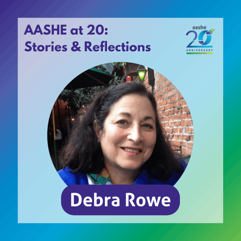 AASHE’s 20th Anniversary Series: Reflections from Debra Rowe - The ...